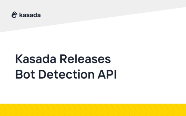 Kasada Introduces New CDN Edge and Custom API Integrations - Kasada Kasada Introduces New CDN Edge and Custom API Integrations - Kasada